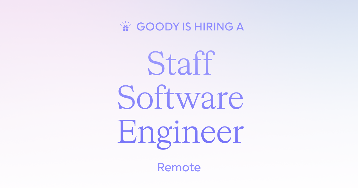 Goody Jobs — Staff Software Engineer